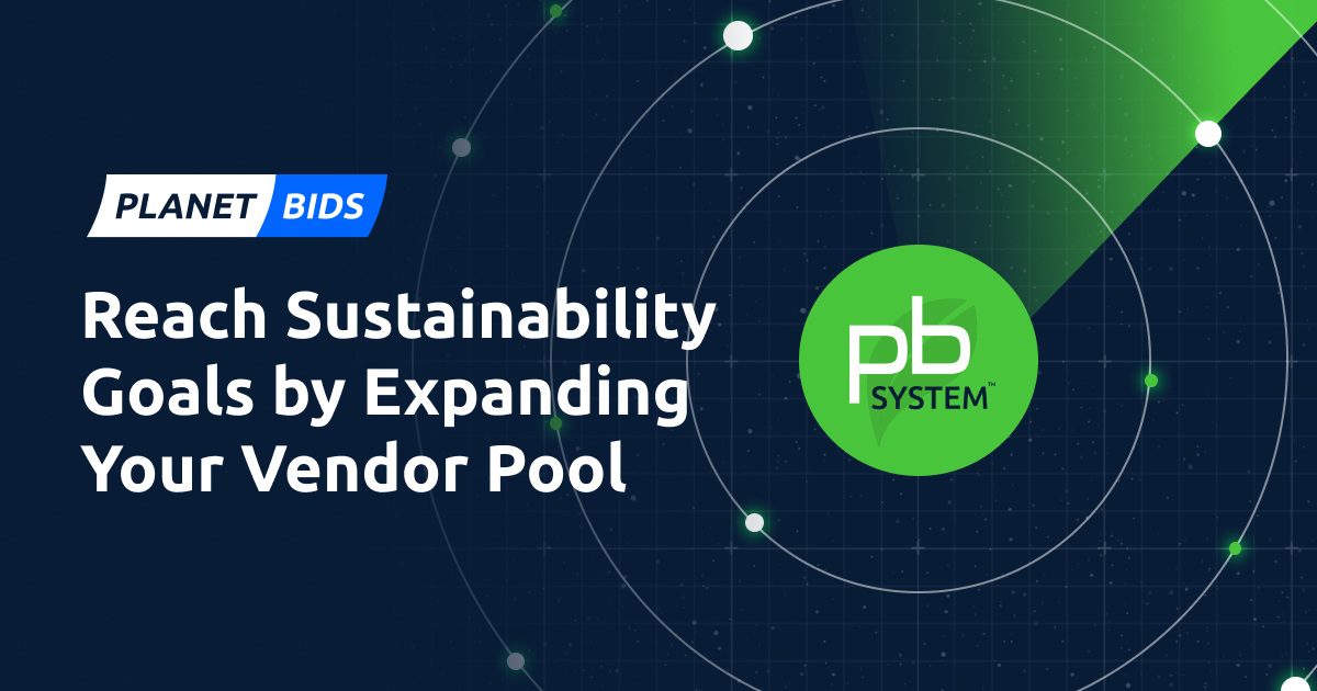 Reach Sustainability Goals By Expanding Your Vendor Pool with PlanetBids